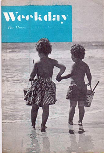Weekday: The Magazine of Everyday Living, vol. 5, no. 7 (1958) (They ...