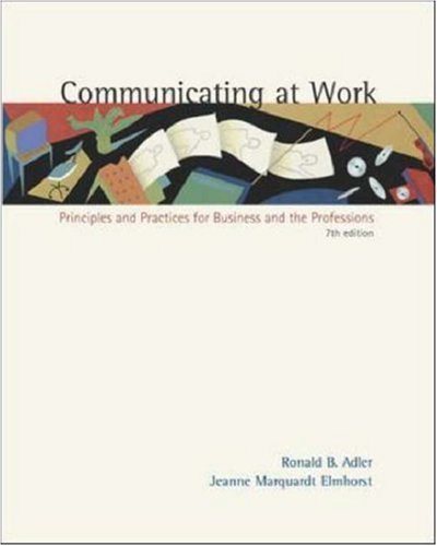 Communicating at Work: Principles and Practices for Business and the ...