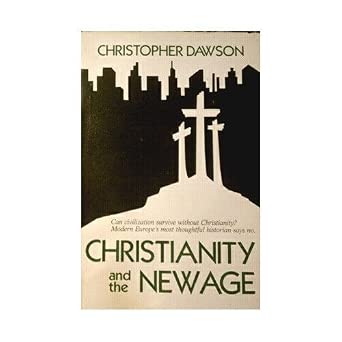 Christianity and the New Age: Dawson, Christopher: 9780918477019 ...