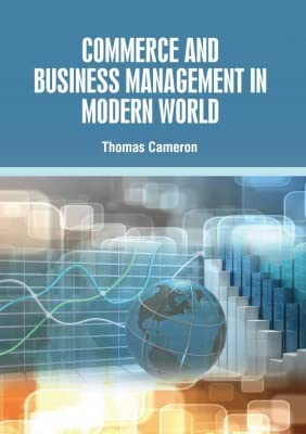 Commerce And Business Management In Modern World: Thomas Cameron ...