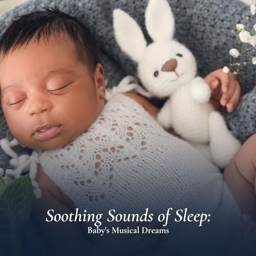 Play Soothing Sounds of Sleep: Baby's Musical Dreams by Lullaby World ...