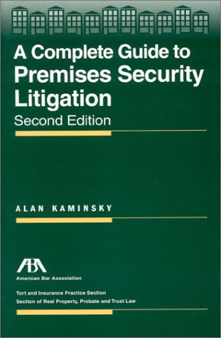 A Complete Guide to Premises Security Litigation: ABA Section of ...