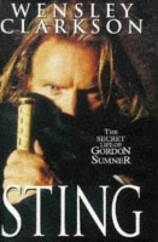 Sting: The Secret Life of Gordon Sumner: Amazon.co.uk: Clarkson ...