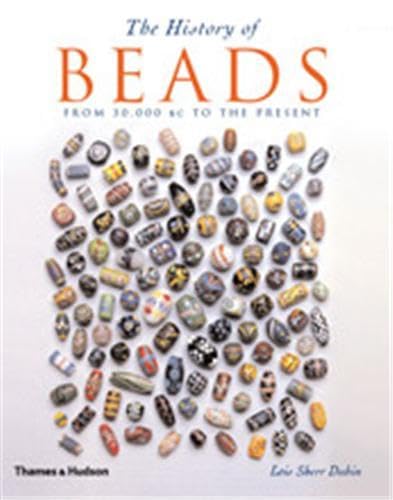 The History of Beads 2nd ed. (Paperback) /anglais: DUBIN LOIS SHERR ...