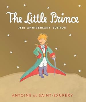 The Little Prince (Collector's Edition): A brand new gift edition of ...