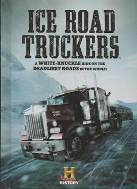 Ice Road Truckers (A White Knuckle Ride on the Dea: Rupert Frost ...