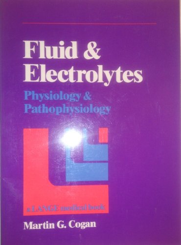 Fluid and Electrolytes: Physiology and Pathophysiology: 9780838525463 ...