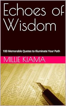 Echoes of Wisdom: 100 Memorable Quotes to Illuminate Your Path eBook ...