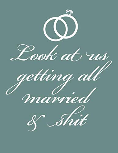 Look at us getting all MARRIED & shit: Funny Wedding Planner for an ...