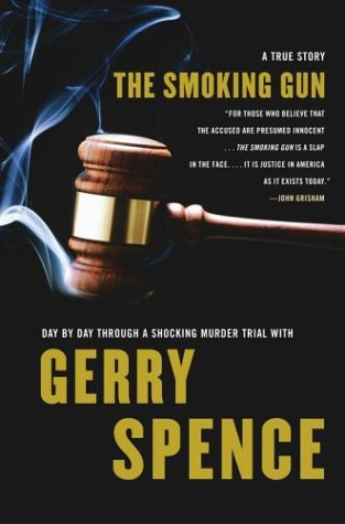 The Smoking Gun: Day by Day Through a Shocking Murder Trial with Gerry ...