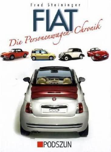 Amazon.com: Fiat: Die Personenwagen-Chronik: 9783861332190: Steininger ...