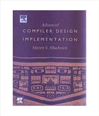 Advanced Compiler Design And Implementation: Steven S. Muchnick ...