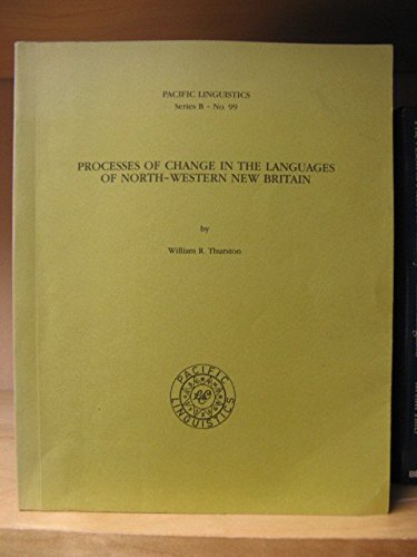 Processes of Change in the Languages of North-Western New Britain ...