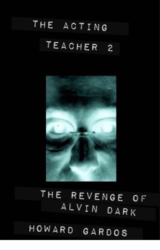 Amazon.com: The Acting Teacher 2: The Revenge of Alvin Dark eBook ...