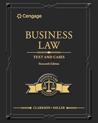 Business Law: Text and Cases: Clarkson, Kenneth, Miller, Roger ...