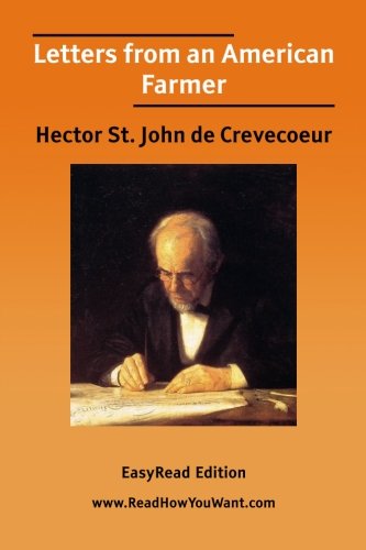 Letters from an American Farmer: [EasyRead Edition]: de Crevecoeur ...