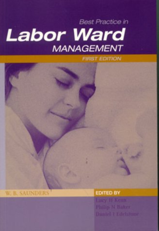 Best Practice in Labor Ward Management: 9780702024306: Medicine ...