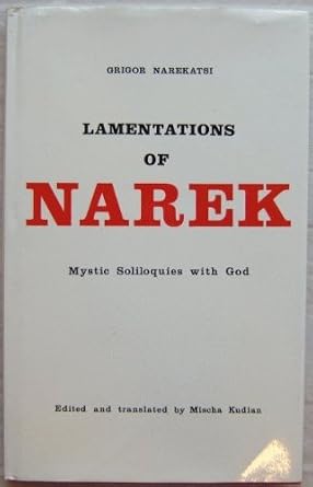 Lamentations of Narek: Mystic soliloquies with God: Grigor Narekatsi ...
