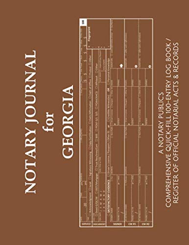 NOTARY JOURNAL FOR GEORGIA: A Notary Public's Comprehensive Quick-Fill ...