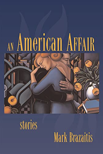 An American Affair: Stories - Kindle edition by Brazaitis, Mark ...
