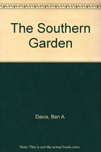 The Southern Garden: A. Ben Davis: 9780891760252: Amazon.com: Books