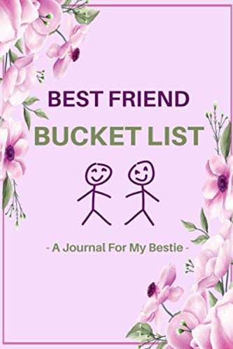 Best Friend Bucket List A Journal For My Bestie: Motivational Adventure ...
