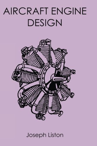 Aircraft Engine Design: Liston, Joseph: 9781940001425: Amazon.com: Books