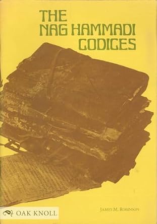 The Nag Hammadi Codices: A general introduction to the nature and ...