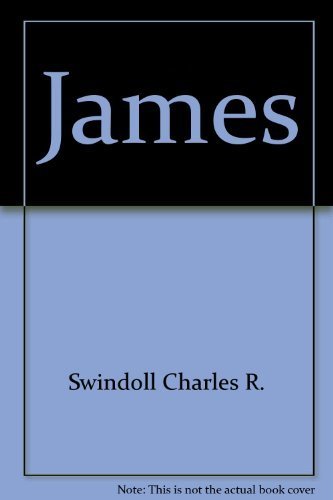 James ... Practical and Authentic Living: Charles R. Swindoll ...