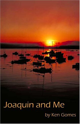 Joaquin And Me: Gomes, Ken: 9781413744361: Amazon.com: Books