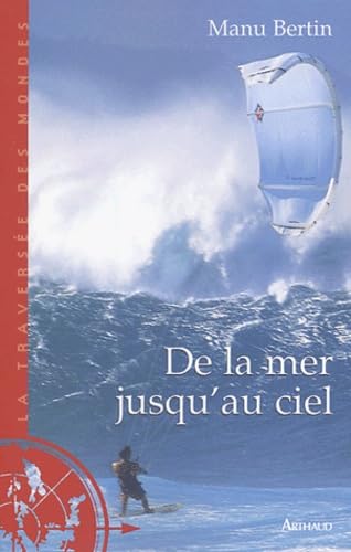 De la mer jusqu'au ciel: bertin manu: 9782700395693: Amazon.com: Books
