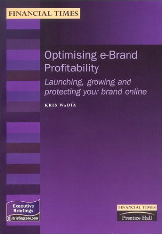 Optimising E-Brand Profitability: Launching, Growing & Protecting Your ...
