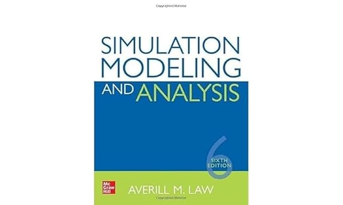 Simulation Modeling and Analysis, Sixth Edition: Law, Averill M ...