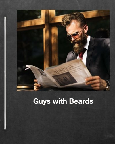 Journals for Women Who Like Men (Bearded Men): Guys with Beards ...