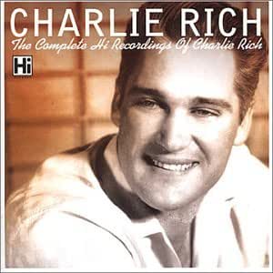 Rich, Charlie - Complete Charlie Rich on Hi Recordings - Amazon.com Music