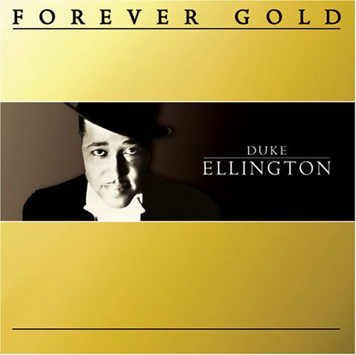 Duke Ellington - Forever Gold: Duke Ellington - Amazon.com Music