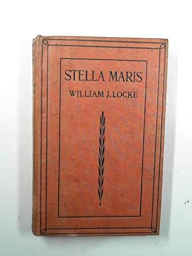 Stella Maris: LOCKE, William J.: Amazon.com: Books