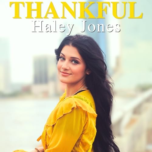 Play Thankful by Haley Jones on Amazon Music Unlimited
