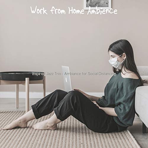 Amazon Music UnlimitedでWork from Home AmbienceのInspired Jazz Trio ...