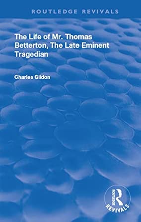 Amazon.com: The Life of Mr. Thomas Betterton (Routledge Revivals ...