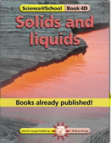 Solids and Liquids: 4d (Science@School): Brian Knapp: 9781862141360 ...