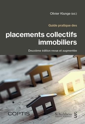 Guide pratique des placements collectifs immobiliers : Klunge, Olivier ...