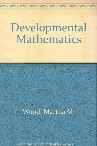 Developmental mathematics: Wood, Martha M: 9780871508539: Amazon.com: Books
