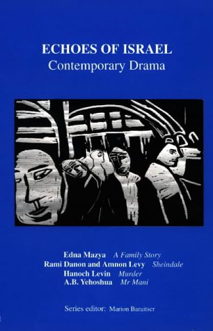 Echoes of Israel: Contemporary Drama from Israel: Edna Mazya, Rami ...