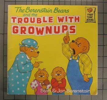 Amazon.com: The Berenstain Bears and the Trouble with Grownups ...
