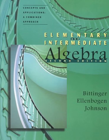 Elementary and Intermediate Algebra: Concepts and Applications : A ...