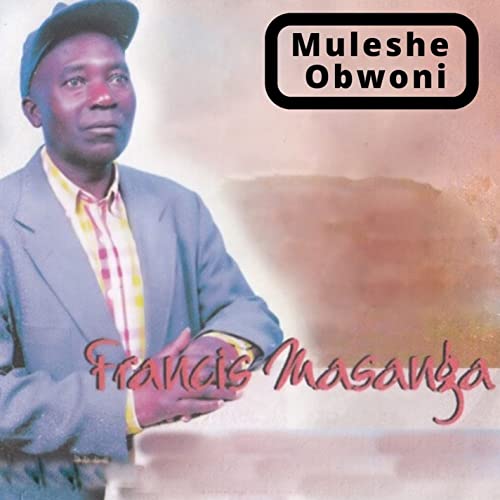 Amazon Music UnlimitedでFrancis MasangaのMuleshe Obwoniを