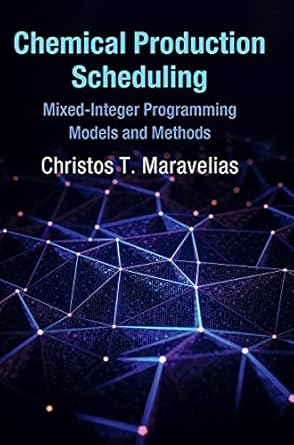 Buy Chemical Production Scheduling: Mixed-Integer Programming Models ...