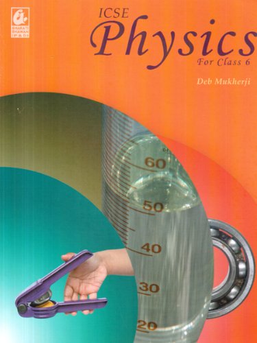 ICSE Physics for Class 6 : Deb Mukherji: Amazon.in: Books