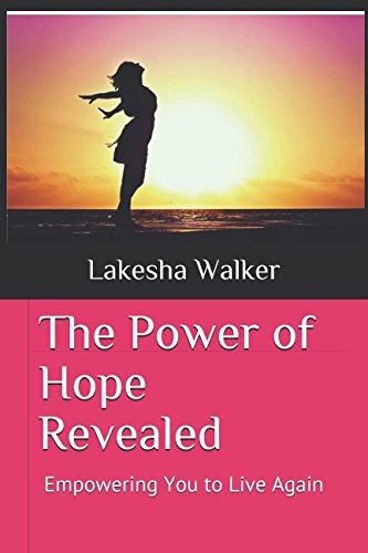 The Power of Hope Revealed: Walker, Lakesha: 9781521240946: Amazon.com ...
